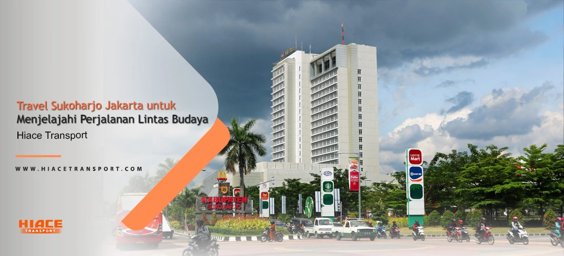 Travel Sukoharjo Jakarta: Perjalanan Lintas Budaya
