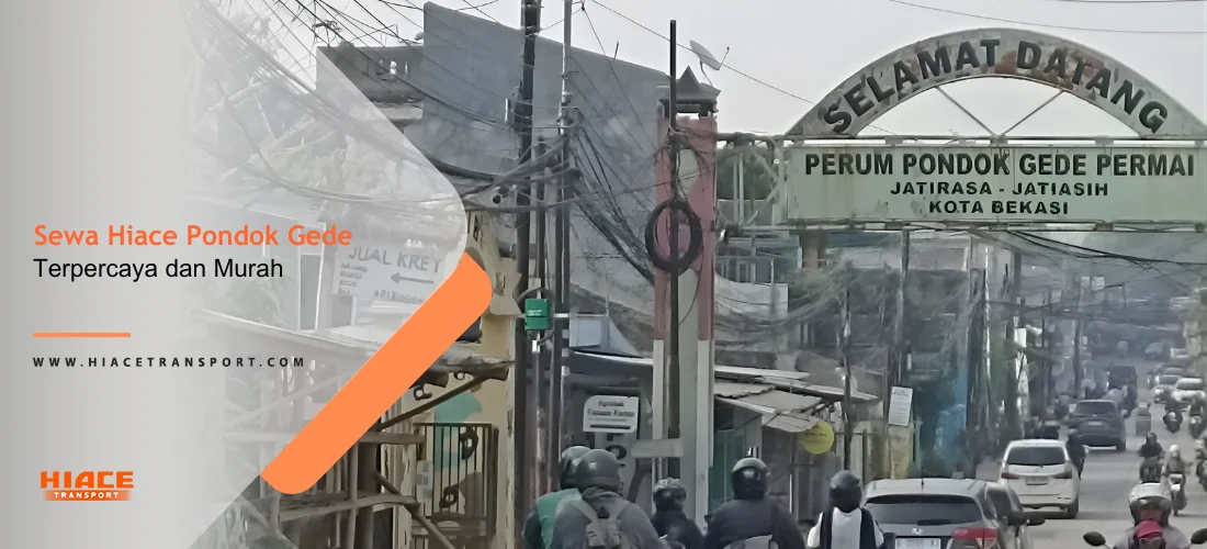 Sewa Hiace Pondok Gede Terpercaya dan Murah